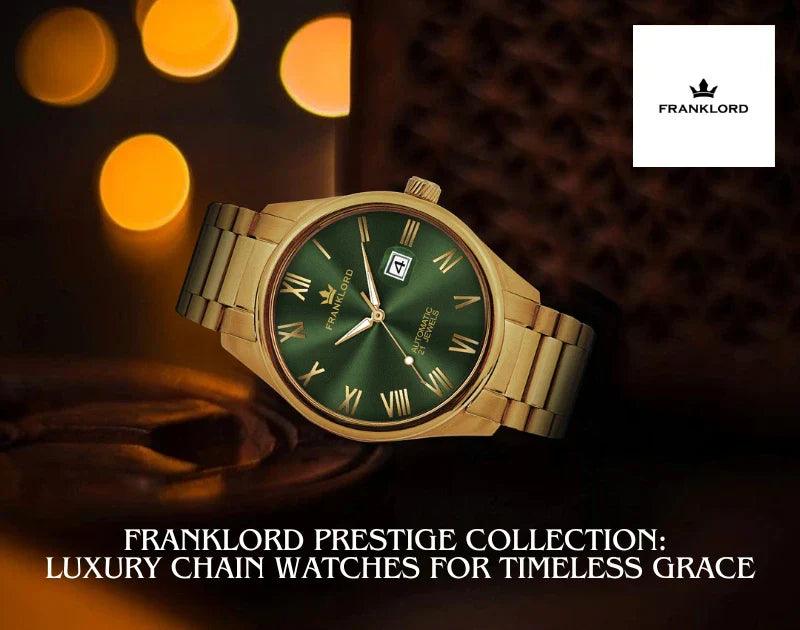 Franklord Prestige Collection: Luxury Chain Watches For Timeless Grace ...