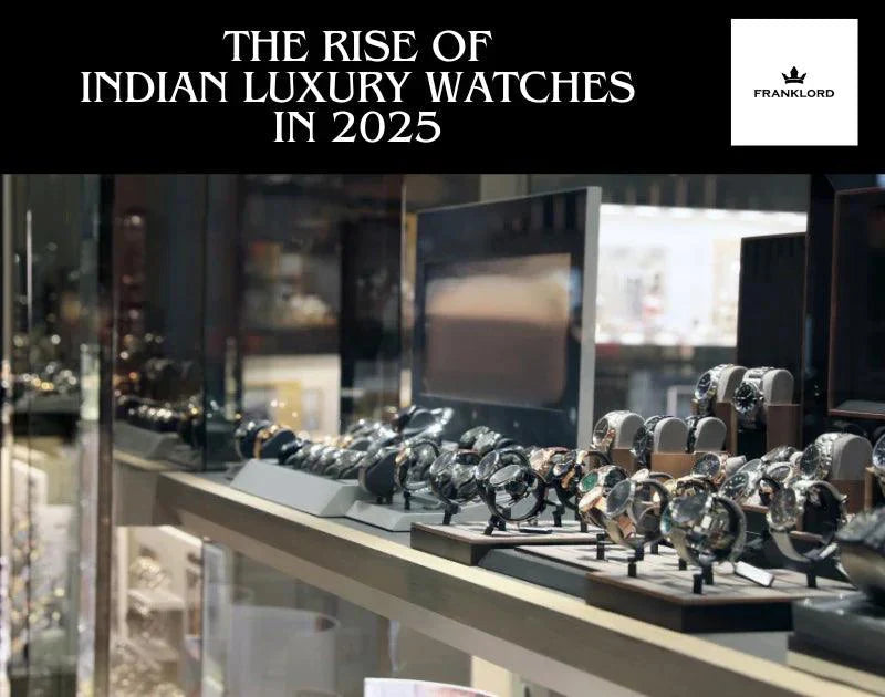 The Rise Of Indian Luxury Watches In 2025 – Franklord Watches